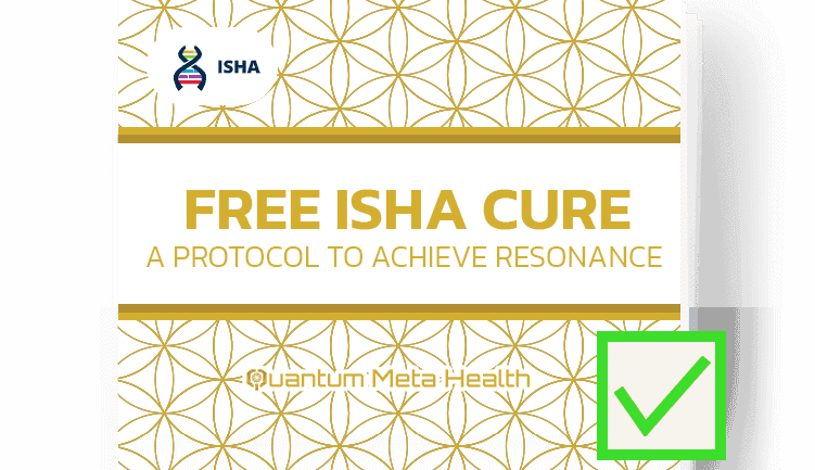 Free ISHA Cure | Quantum Meta Health